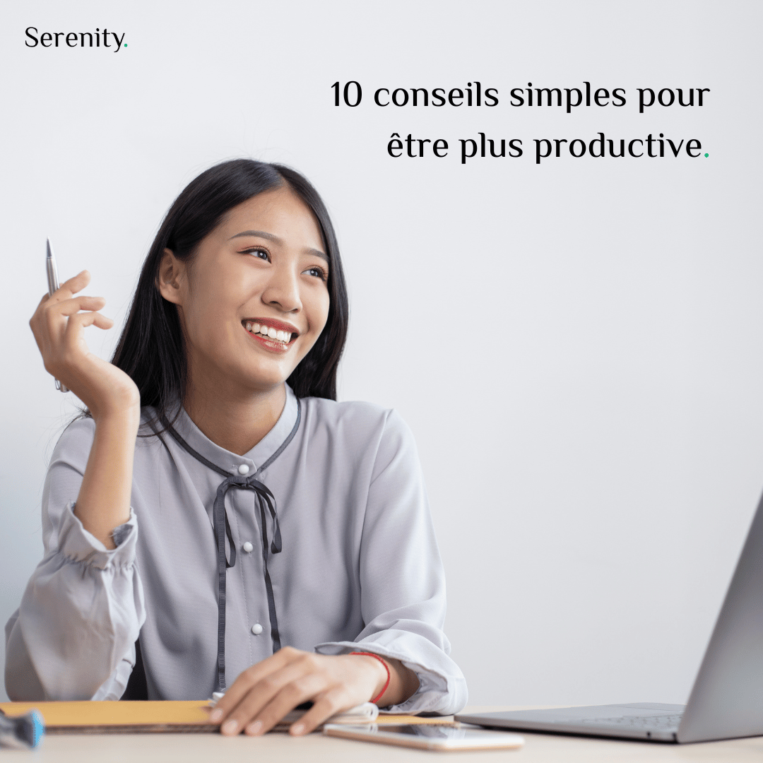 10 conseils pour être plus productive – Serenity France